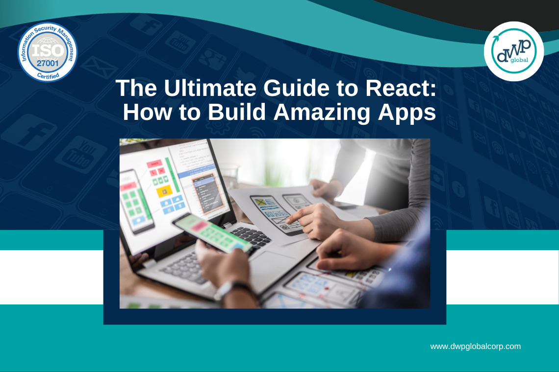 The Ultimate Guide To React: How To Build Amazing Apps